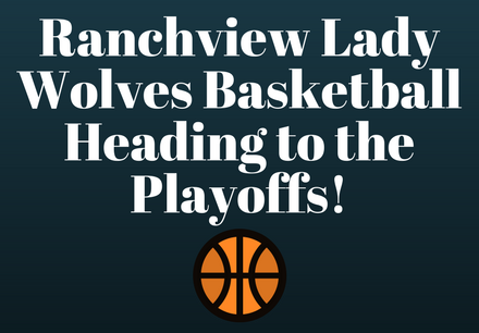 Ranchview Lady Wolves Basketball Heading to Playoffs! | Carrollton ...